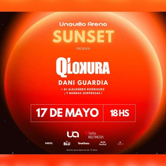 Unquillo Arena Sunset - Q Lokura 17/05/25