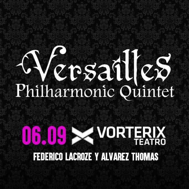 Versailles - Philharmonic Quintet 10th Anniversary Tour 2017