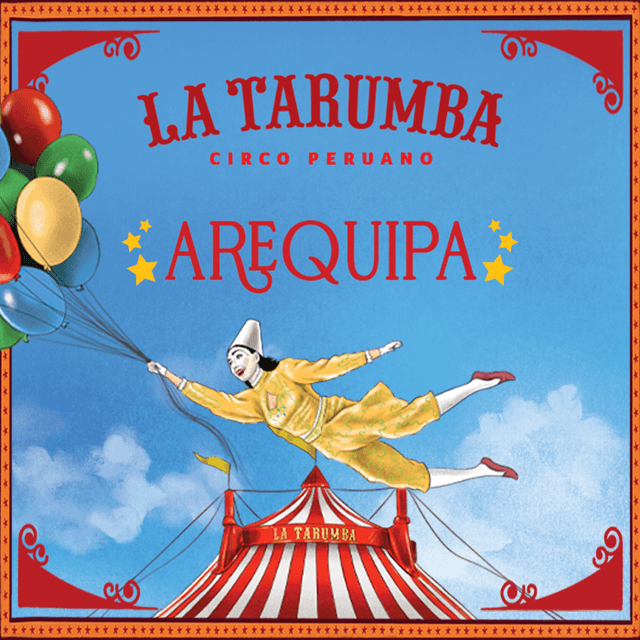 Circo La Tarumba Arequipa - Temporada 2024 en Carpa La Tarumba - Arequipa