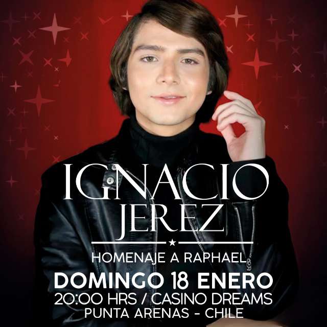 Ignacio Jerez - Homenaje a Raphael en Dreams - Punta Arenas